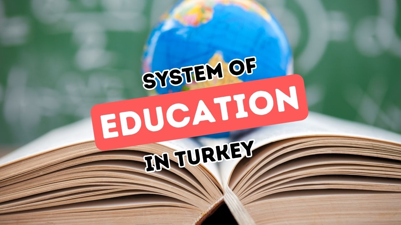 Navigating the Turkish Education Landscape: An In-Depth Guide