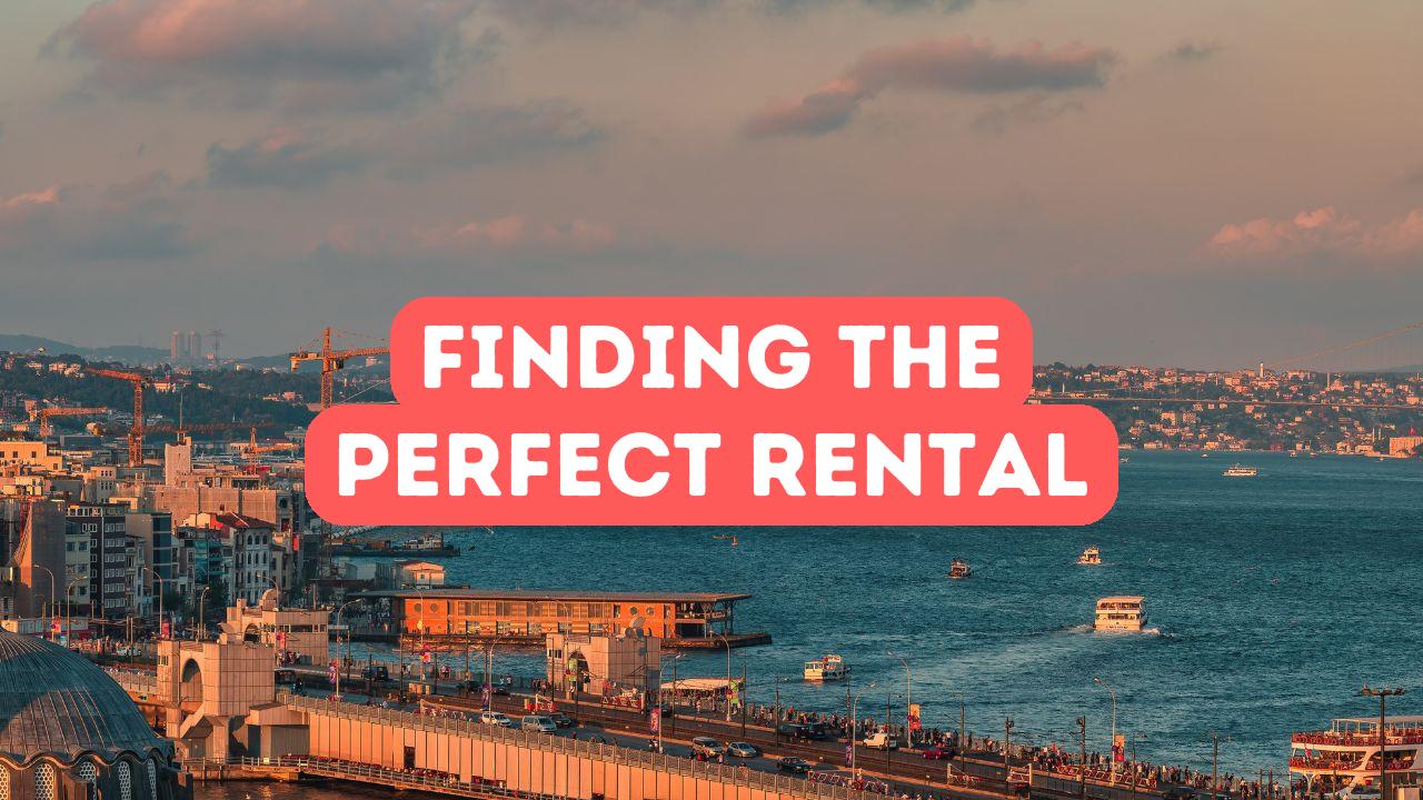 How to Find the Perfect Rental